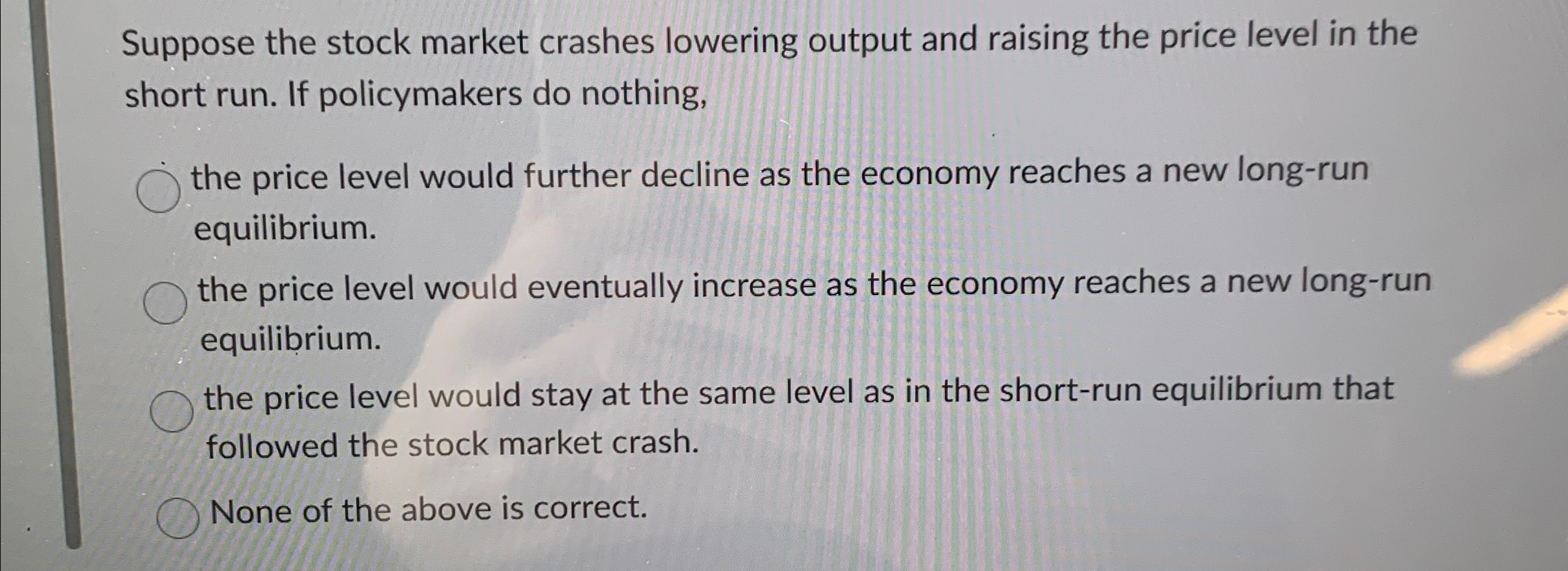 Solved Suppose the stock market crashes lowering output and | Chegg.com