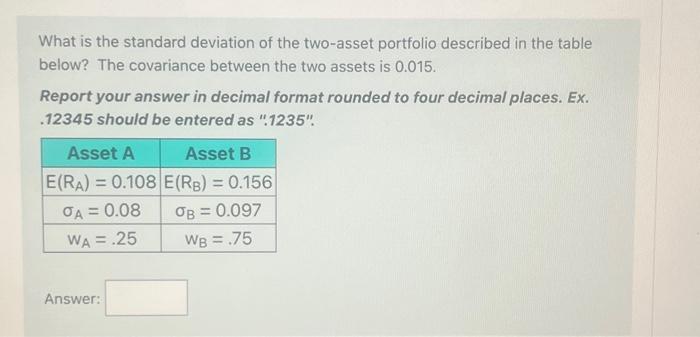 Solved What is the standard deviation of the two-asset | Chegg.com