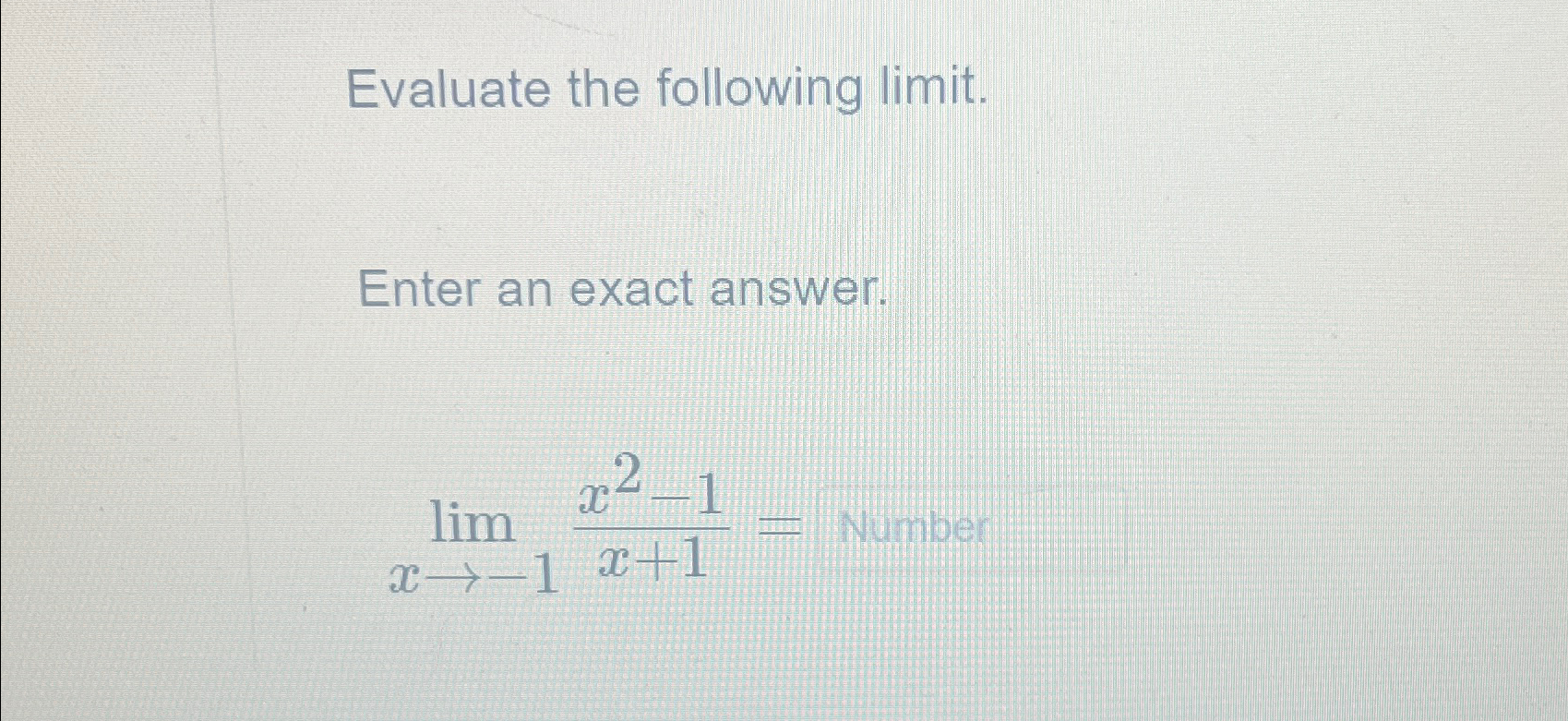 Solved Evaluate the following limit.Enter an exact | Chegg.com