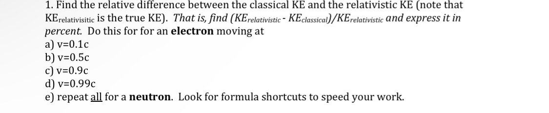 Solved Find the relative difference between the classical KE | Chegg.com