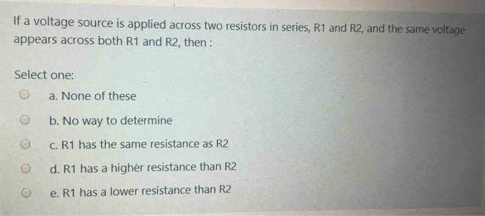 Solved If a voltage source is applied across two resistors | Chegg.com