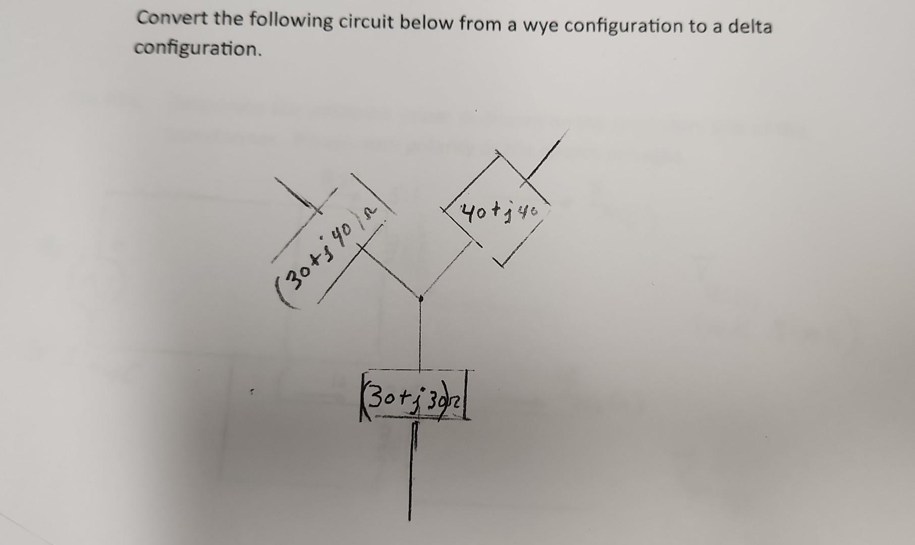 Solved Convert the following circuit below from a wye | Chegg.com