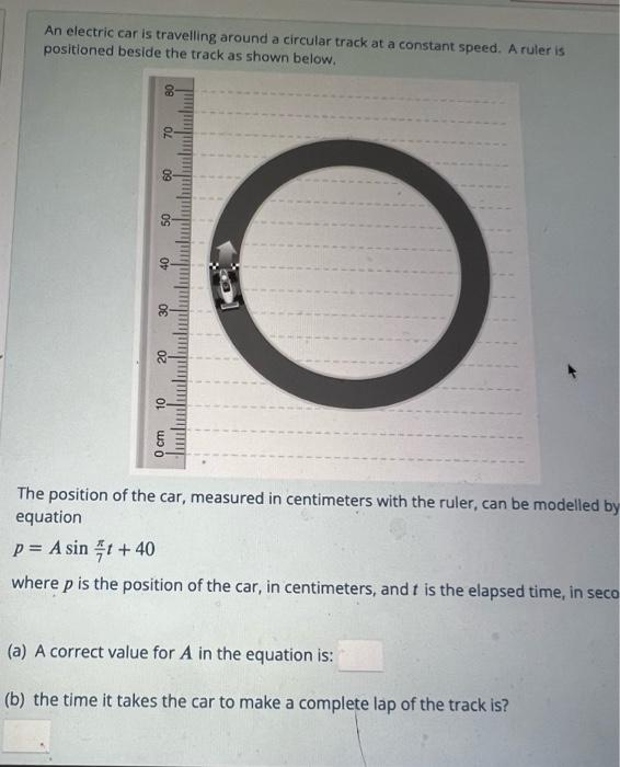 Solved An electric car is travelling around a circular track | Chegg.com