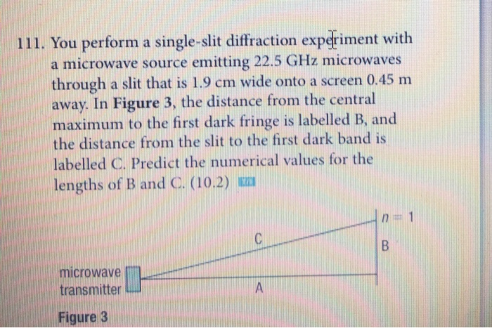 Solved 111. You perform a single-slit diffraction experiment | Chegg.com
