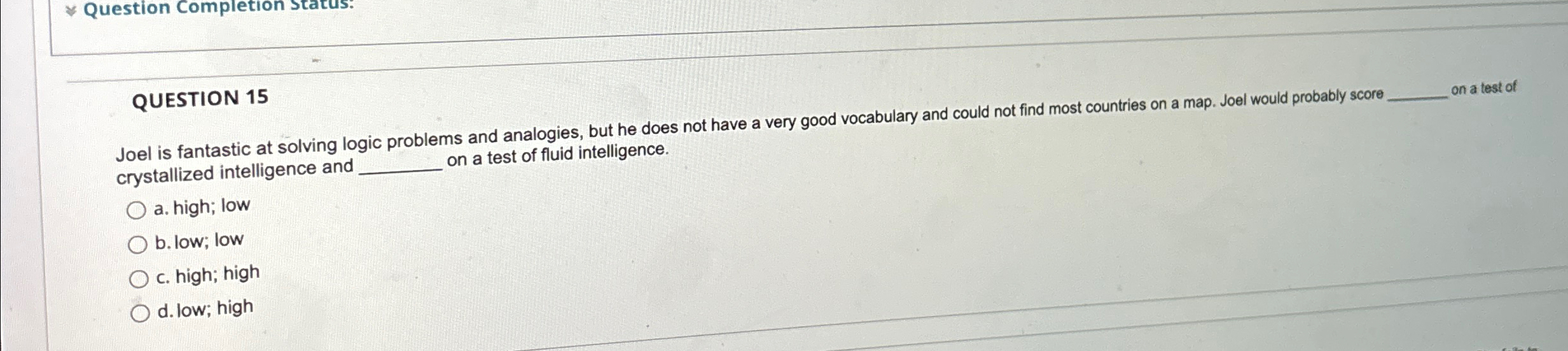 Solved Question Completion Status.QUESTION 15Joel is | Chegg.com