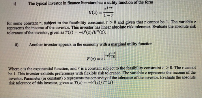 Solved i) The typical investor in finance literature has a | Chegg.com