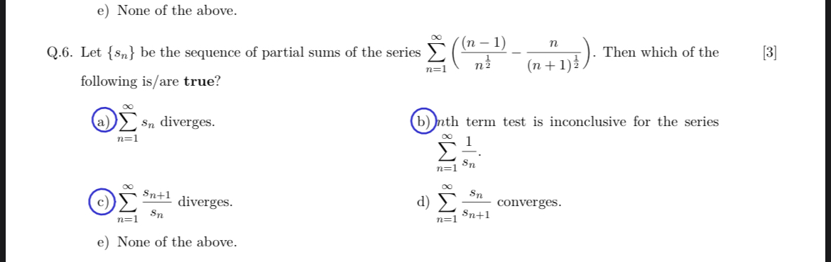 Solved e) ﻿None of the above.Q.6. ﻿Let {sn} ﻿be the sequence | Chegg.com