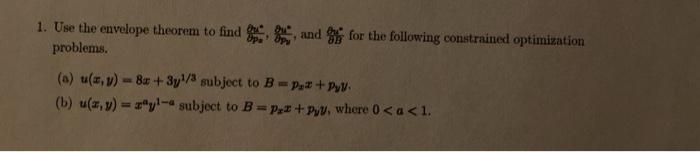 Solved 1. Use the envelope theorem to find and for the | Chegg.com