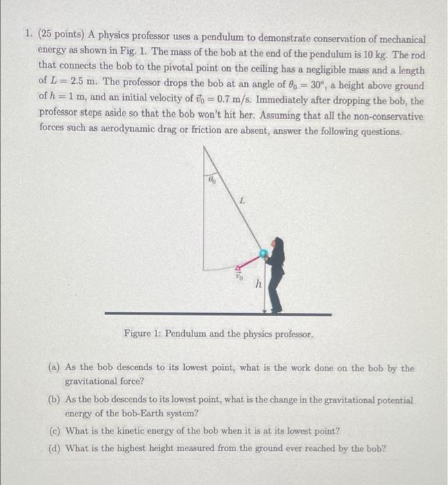 Solved 1. (25 points) A physics professor uses a pendulum to | Chegg.com