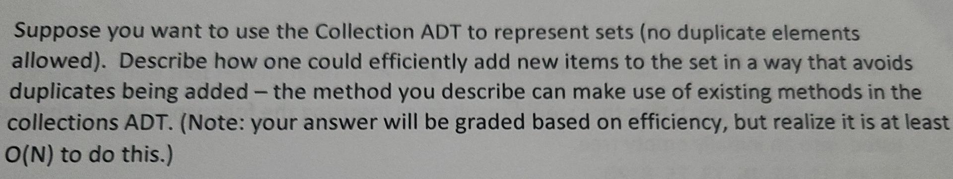 Solved Suppose you want to use the Collection ADT to | Chegg.com