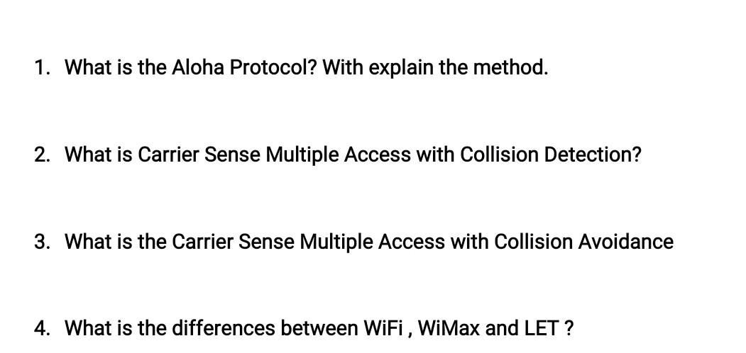 1. What is the Aloha Protocol? With explain the | Chegg.com