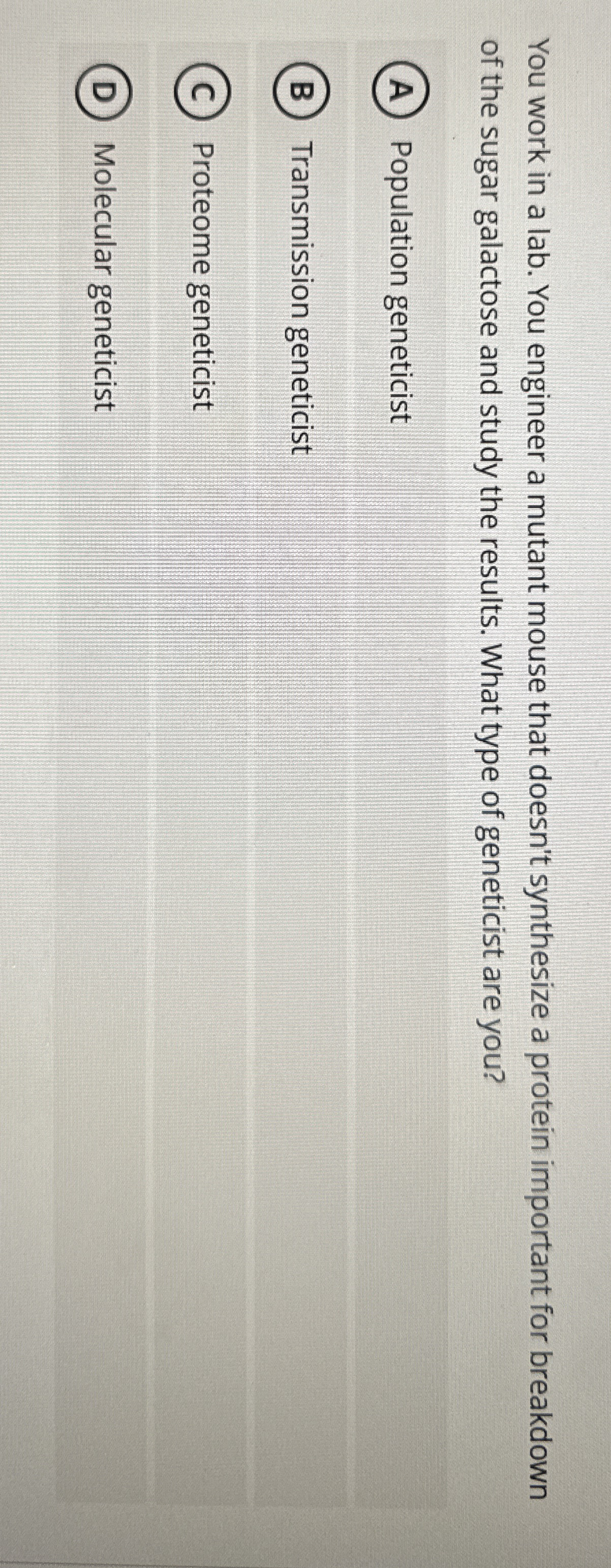 Solved You work in a lab. You engineer a mutant mouse that | Chegg.com