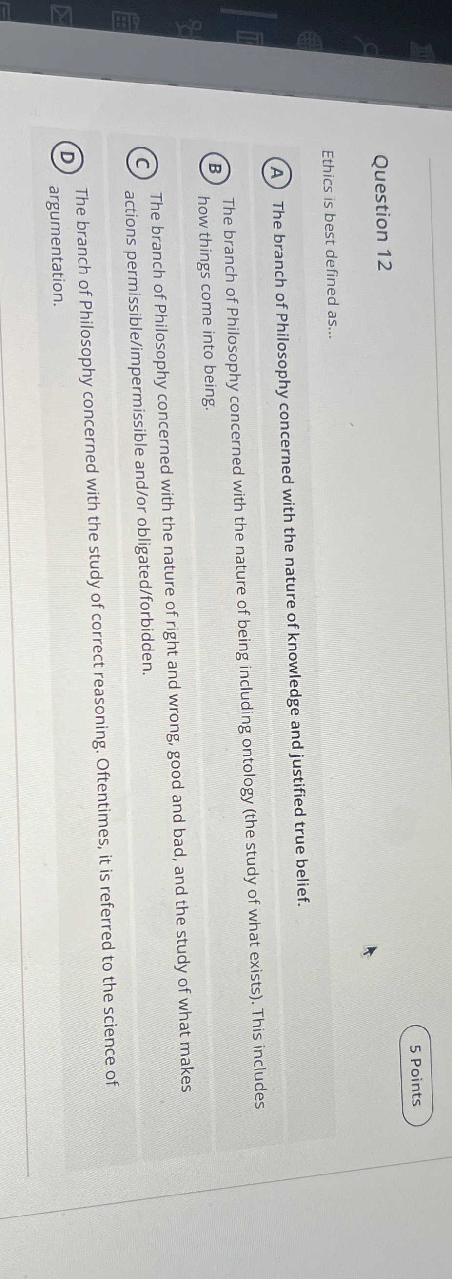 Solved 5 ﻿PointsQuestion 12Ethics is best defined as...The | Chegg.com