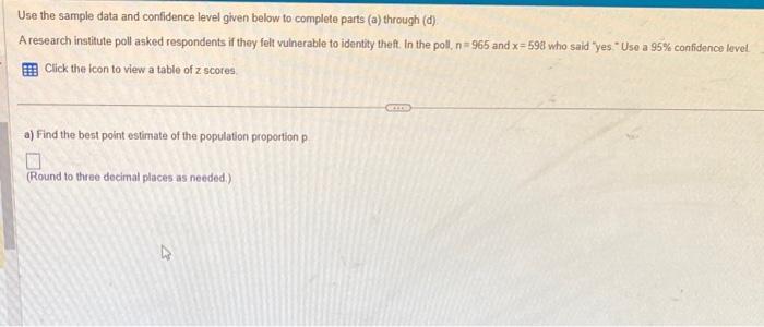 [Solved]: Use the sample data and confidence level given bel