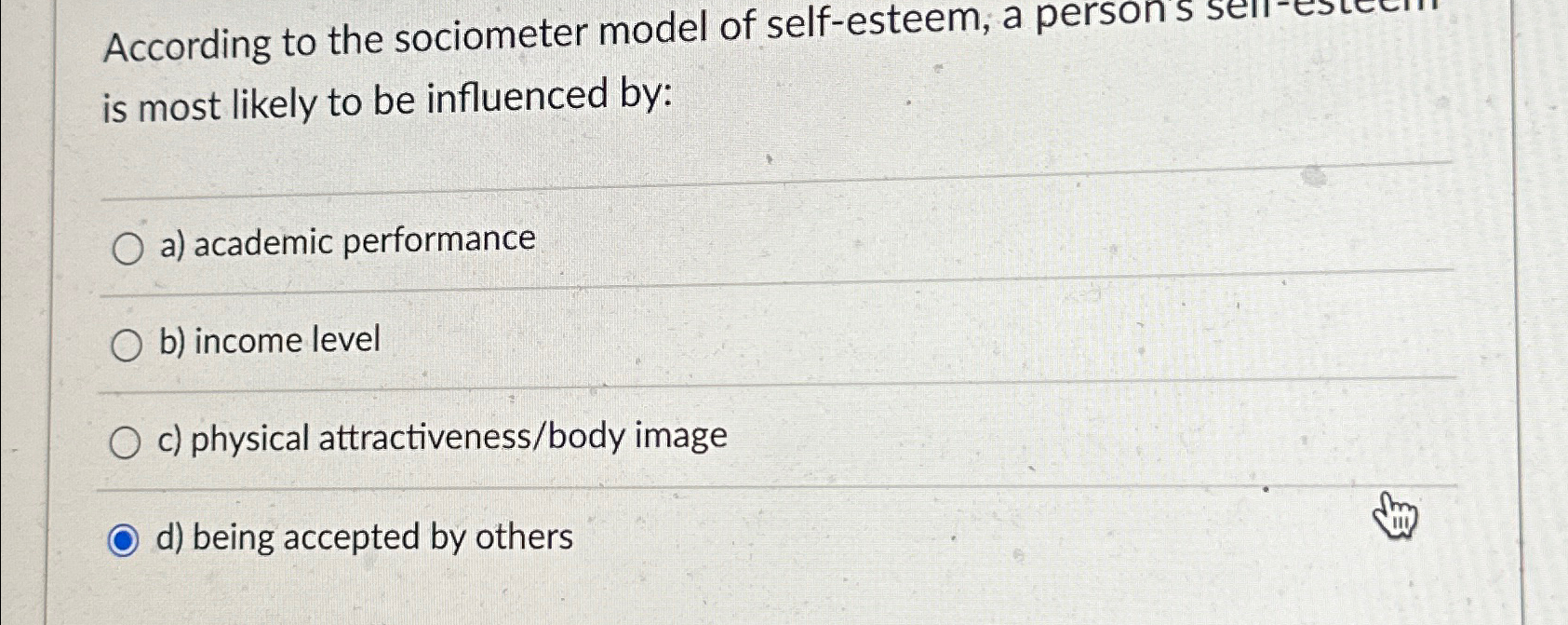 Solved According to the sociometer model of self-esteem, a | Chegg.com