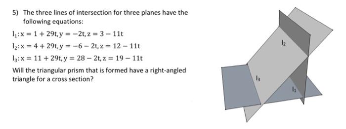 Solved 5) The three lines of intersection for three planes | Chegg.com