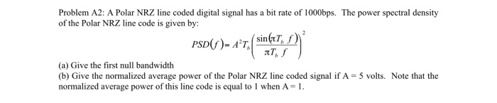 Solved Problem A2: A Polar NRZ line coded digital signal has | Chegg.com