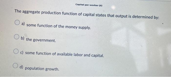 Solved Depreciation, Investment, and output per worker The | Chegg.com