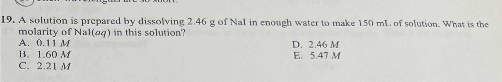 Solved A solution is prepared by dissolving 2.46g ﻿of NaI in | Chegg.com