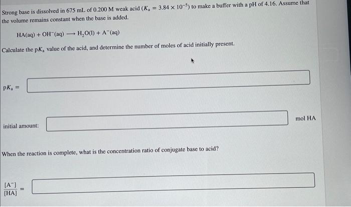 Solved Strong base is dissolved in 675 mL of 0.200M weak | Chegg.com