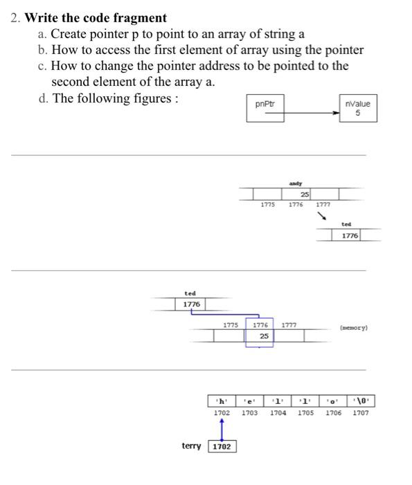 Solved 2. Write the code fragment a. Create pointer p to | Chegg.com