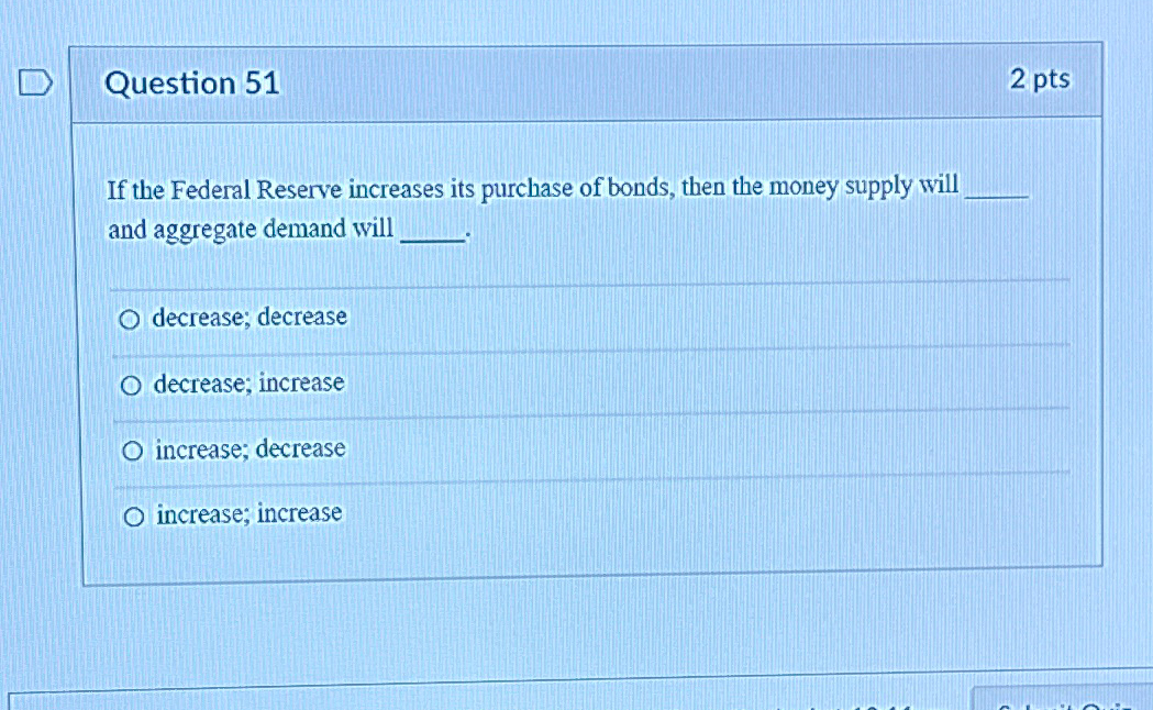 Solved Question 512ptsIf the Federal Reserve increases its | Chegg.com