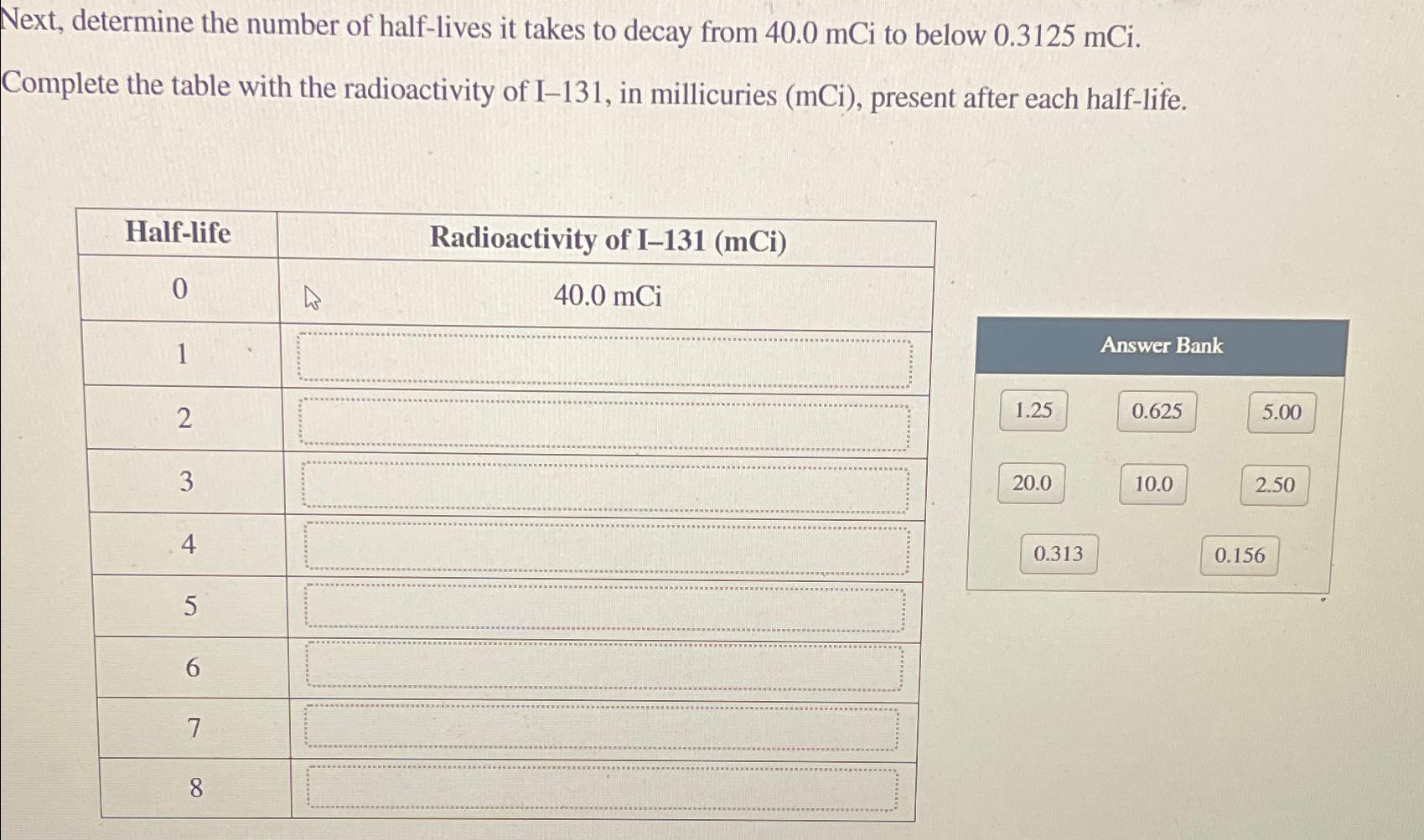 Solved Next, determine the number of half-lives it takes to | Chegg.com
