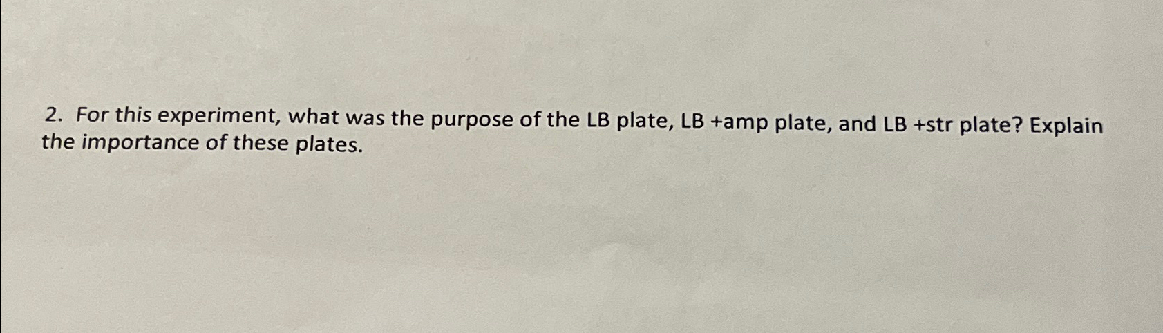 Solved For this experiment, what was the purpose of the LB | Chegg.com