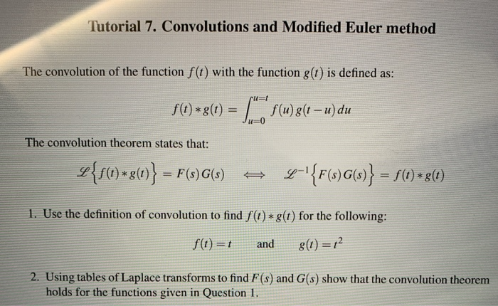 Solved Tutorial 7. Convolutions and Modified Euler method | Chegg.com