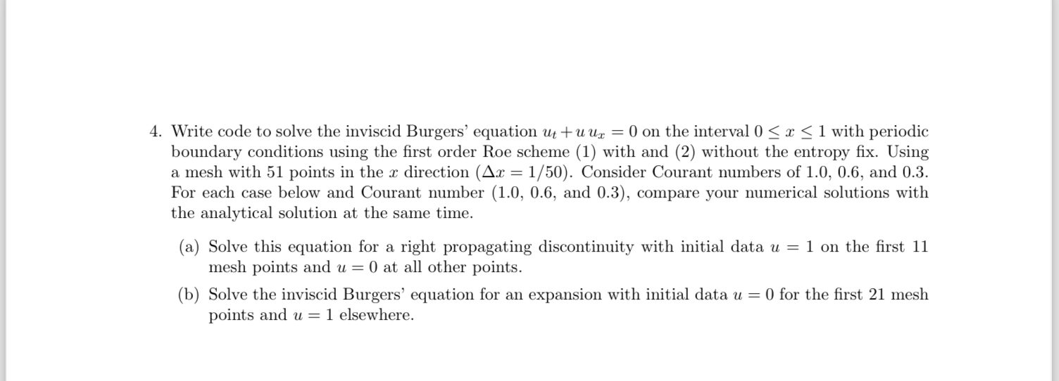 Solved Write code to solve the inviscid Burgers' equation | Chegg.com Solved Write code to solve the inviscid Burgers' equation | Chegg.com