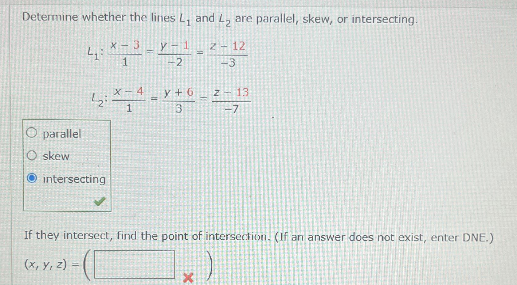 Solved Determine whether the lines L1 ﻿and L2 ﻿are parallel, | Chegg.com