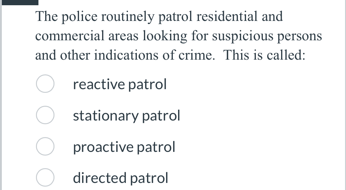 Solved The police routinely patrol residential and | Chegg.com