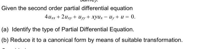Solved Given the second order partial differential equation | Chegg.com