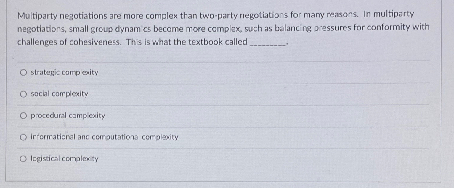 Solved Multiparty negotiations are more complex than | Chegg.com