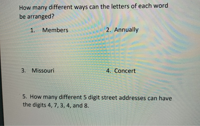 Solved How many different ways can the letters of each word | Chegg.com