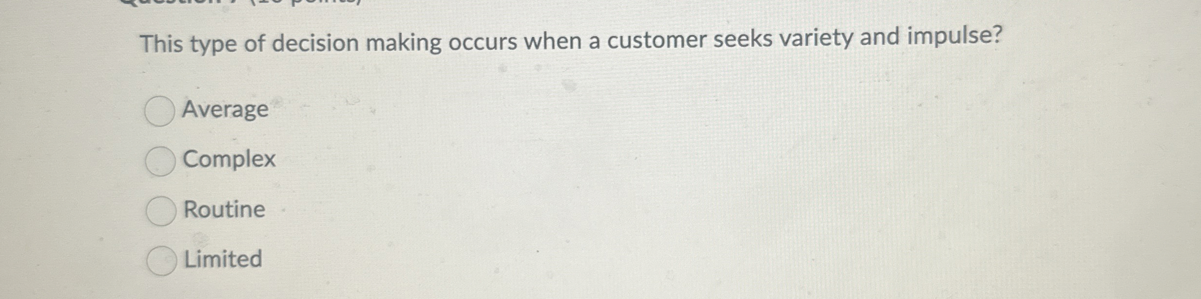Solved This type of decision making occurs when a customer | Chegg.com