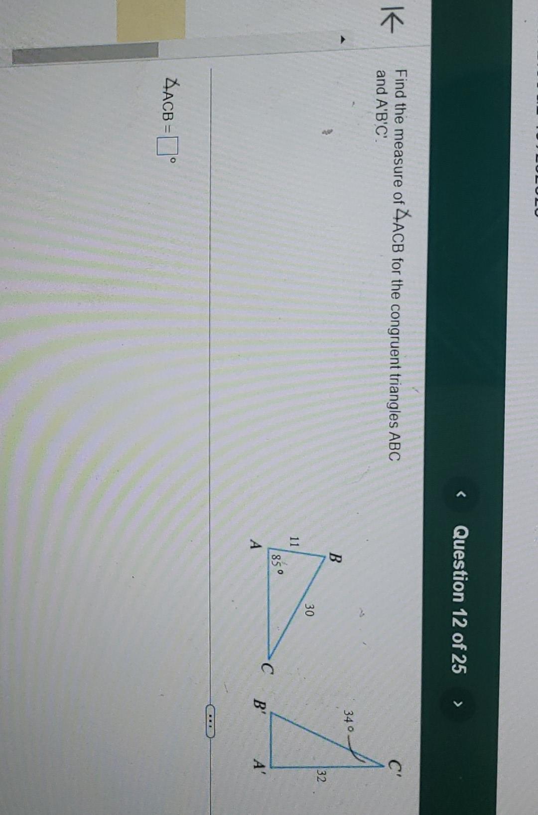Solved Find the measure of χACB for the congruent triangles | Chegg.com