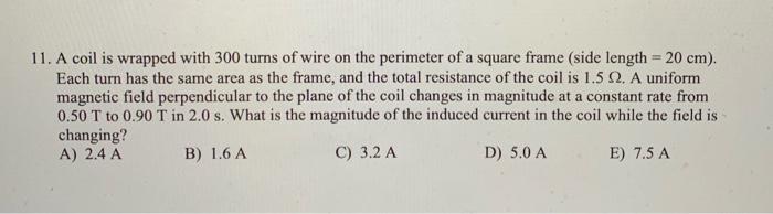 Solved 1. A coil is wrapped with 300 turns of wire on the | Chegg.com