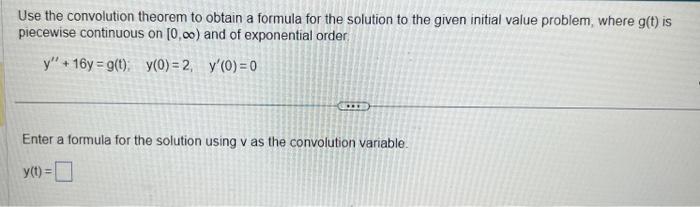 Solved Use the convolution theorem to obtain a formula for | Chegg.com