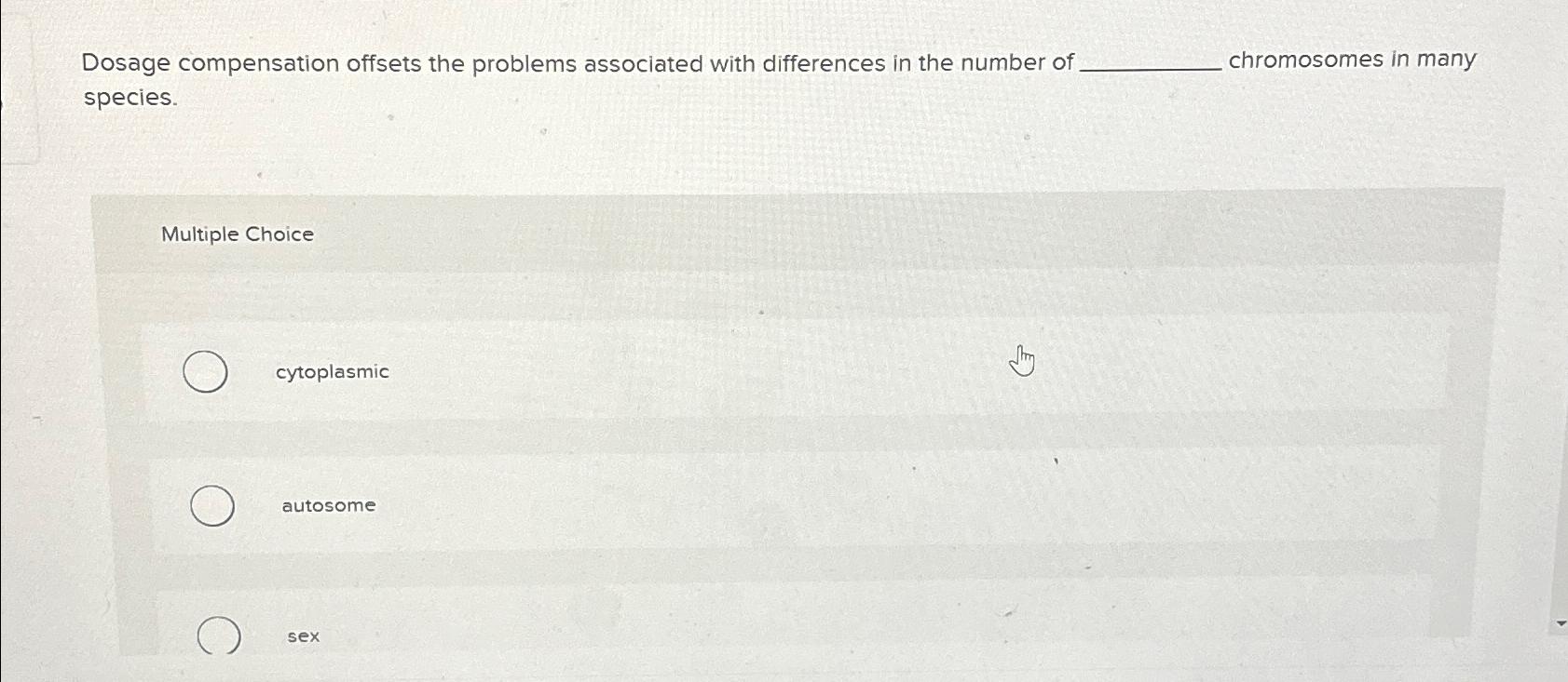 Solved Dosage compensation offsets the problems associated | Chegg.com