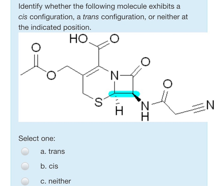 Solved Identify whether the following molecule exhibits a | Chegg.com