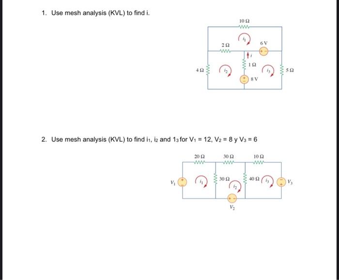 Solved 1. Use mesh analysis (KVL) to find i. 2. Use mesh | Chegg.com