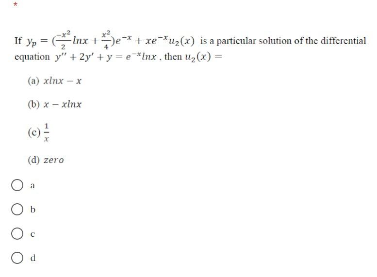 Solved If yp=(-x22lnx+x24)e-x+xe-xu2(x) ﻿is a particular | Chegg.com