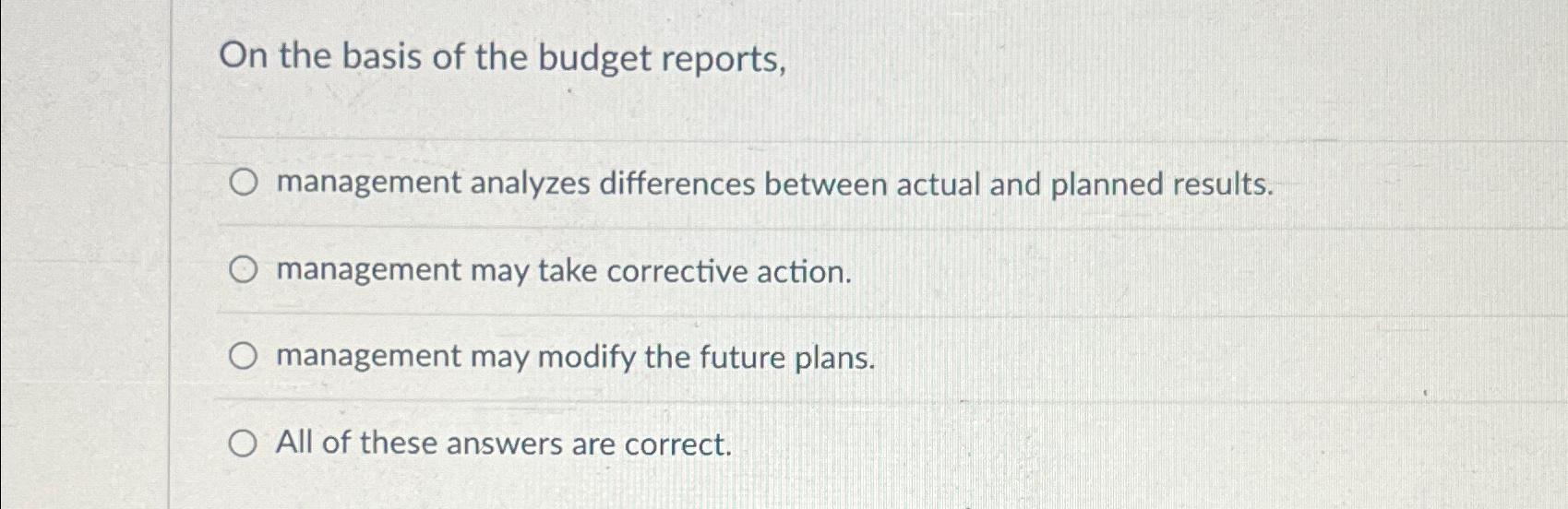 Solved On the basis of the budget reports,management | Chegg.com