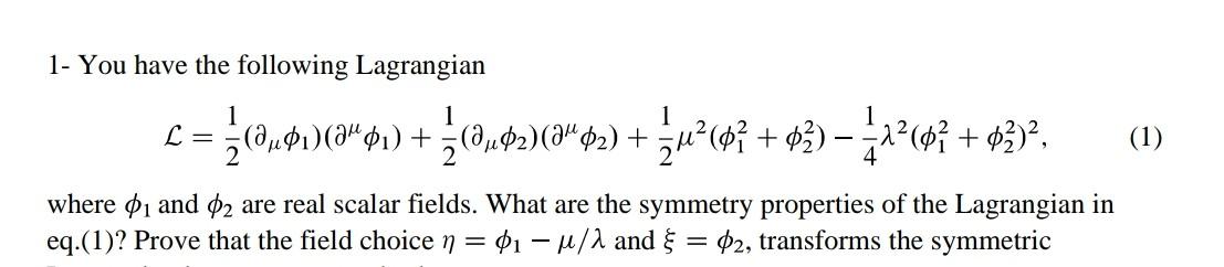 Solved 1- You have the following Lagrangian | Chegg.com