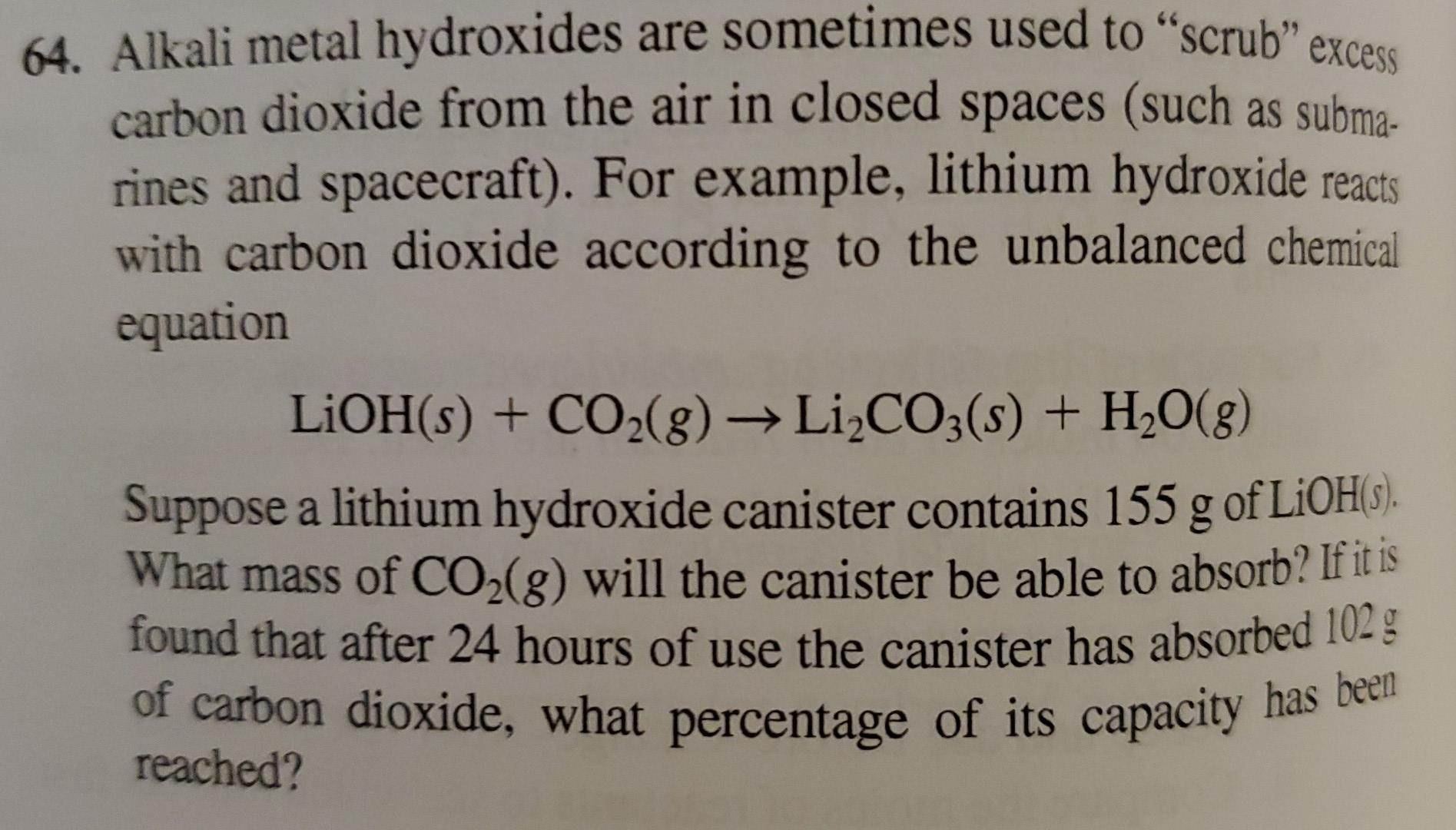 Solved 64. Alkali metal hydroxides are sometimes used to | Chegg.com