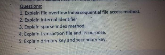Solved Questions 1 Explain File Overflow Index Sequential 0814