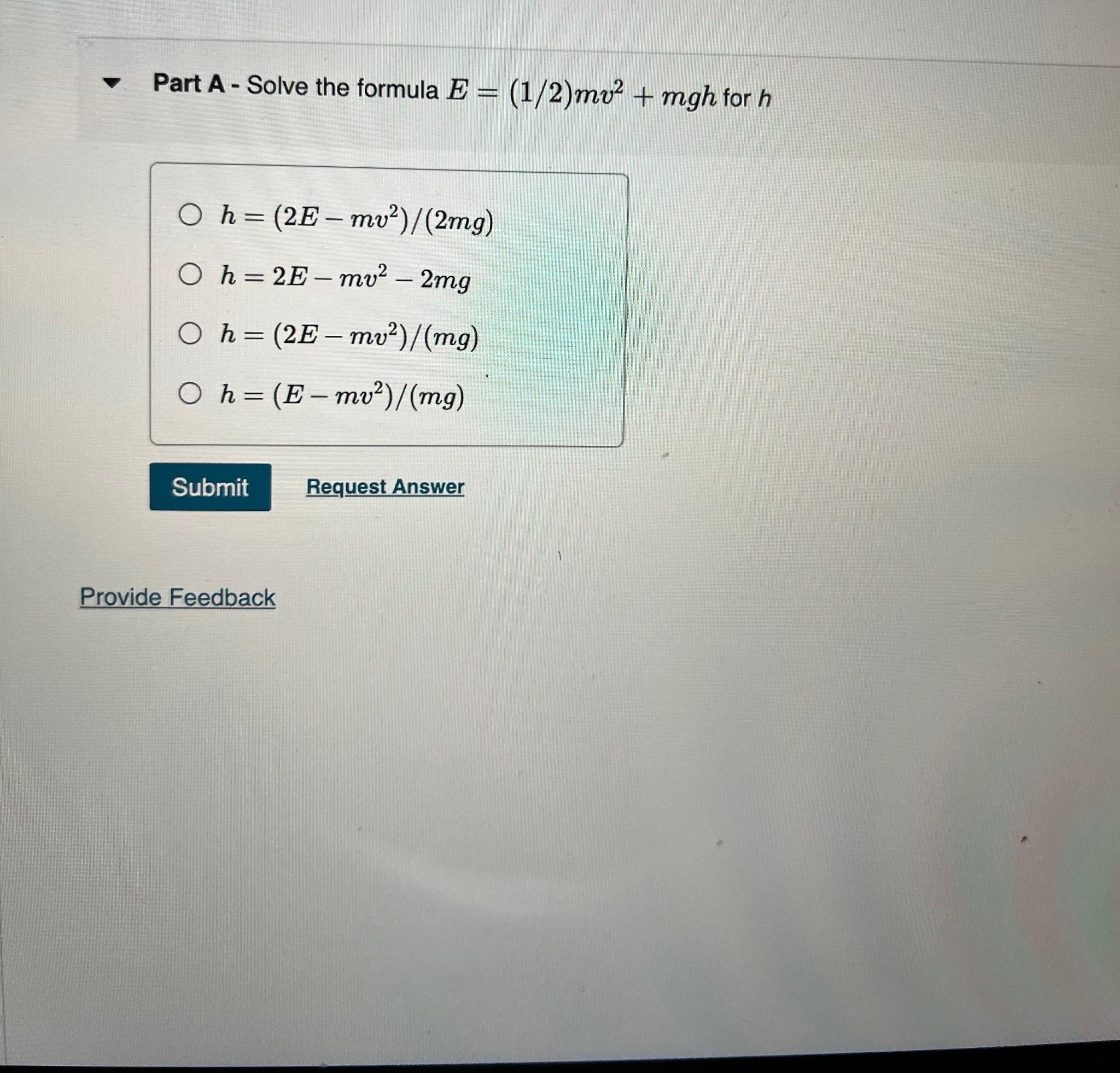 Solved Part A - ﻿Solve the formula E=(12)mv2+mgh ﻿for | Chegg.com