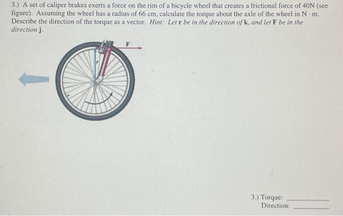 Solved 3.) A set of caliper brakes exerts a force on the rim | Chegg.com