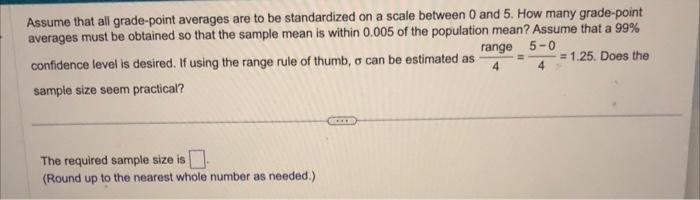 Solved Assume that all grade-point averages are to be | Chegg.com